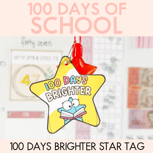 100 Days of School - 100 Days Brighter Star Tag - Mrs Learning Bee