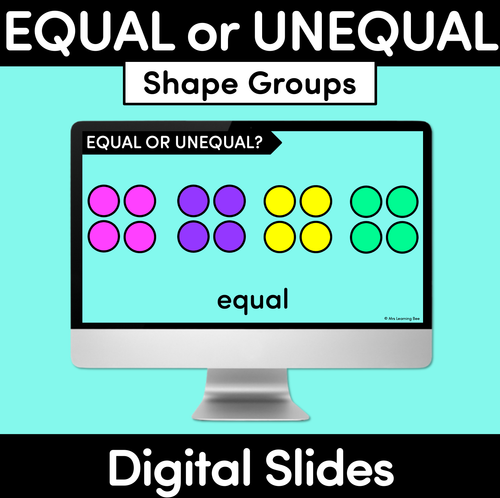 Equal or Unequal 2D Shape Groups - Digital Slides - Mrs Learning Bee