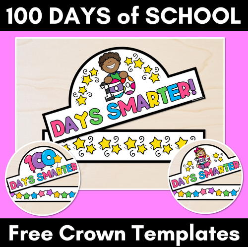 Free Printable 100 Days of School Crowns - Mrs Learning Bee