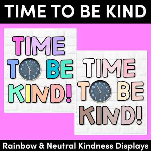 TIME TO BE KIND - Rainbow & Neutral Kindness Display - Mrs Learning Bee
