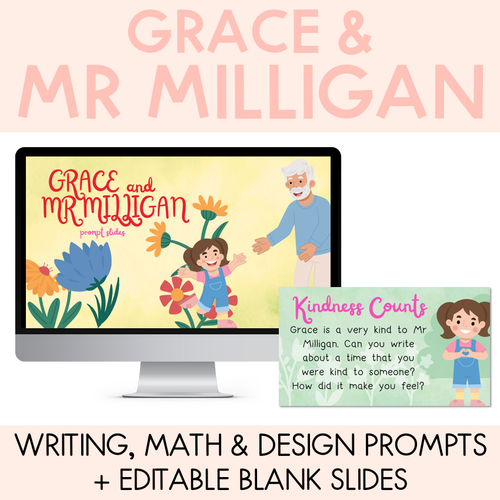Grace and Mr Milligan - Writing, Maths & Design Prompt EDITABLE SLIDES ...