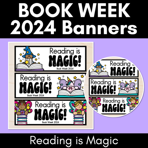 BOOK WEEK 2024 Banners - Reading is Magic - Mrs Learning Bee