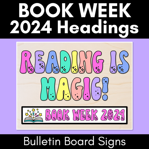 BOOK WEEK 2024 Bulletin Board Headings - Reading is Magic - Mrs ...