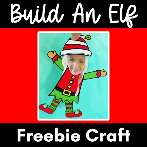 Build An Elf CHRISTMAS CRAFT FREEBIE - Mrs Learning Bee