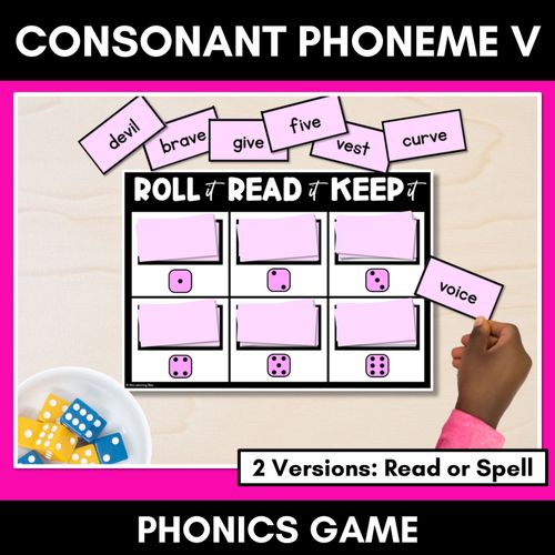 CONSONANT PHONEME V, VE PHONICS GAME - Roll It, Read It or Spell It ...