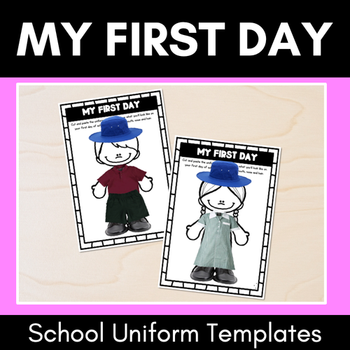 My First Day School Uniform Template - Transition to School or Back to ...