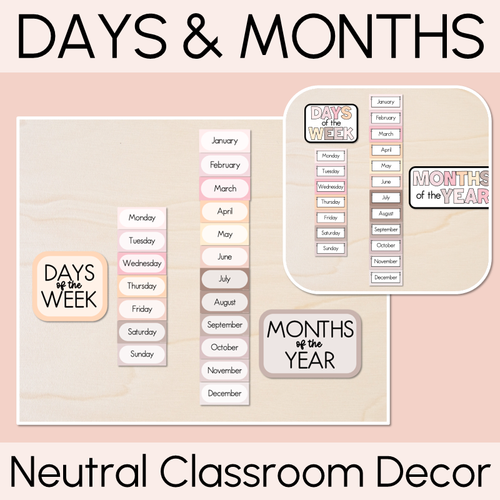 Days of the Week & Months of the Year Display - Neutral Classroom Decor