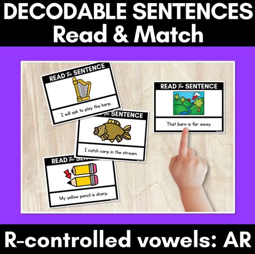 R-Controlled Vowels AR Phoneme Decodable Sentences - Read & Match