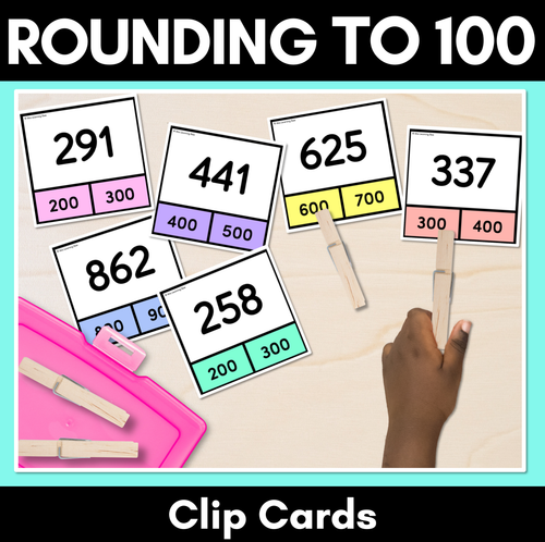 Rounding to 100 Clip Cards - Mrs Learning Bee
