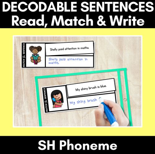 SH Phoneme Decodable Sentences - Read, Match & Write
