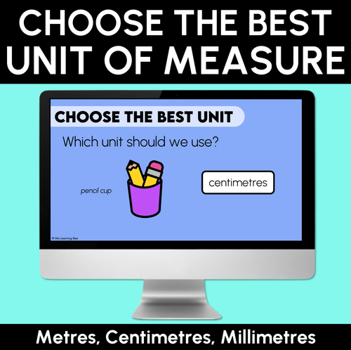 Choose the Best Unit of Measure - Digital Slides - Mrs Learning Bee