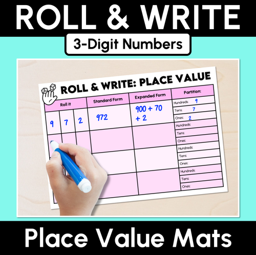 Roll & Write - 3-Digit Place Value Mats - Mrs Learning Bee
