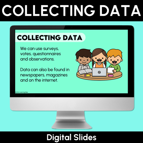 Collecting Data - Digital Slides - Mrs Learning Bee