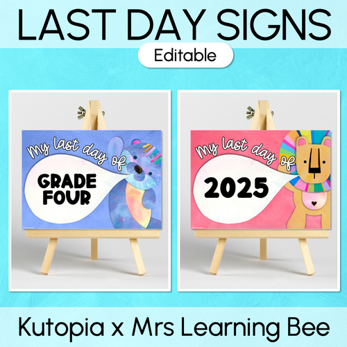 Last Day Editable Signs - The Kutopia Collection - Mrs Learning Bee