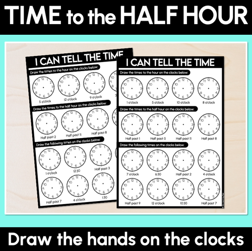 Time to the Half Hour – Draw the Hands - Mrs Learning Bee