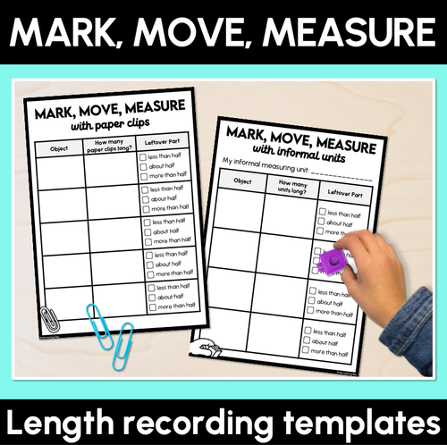Mark, Move, Measure - Length Recording Templates - Mrs Learning Bee