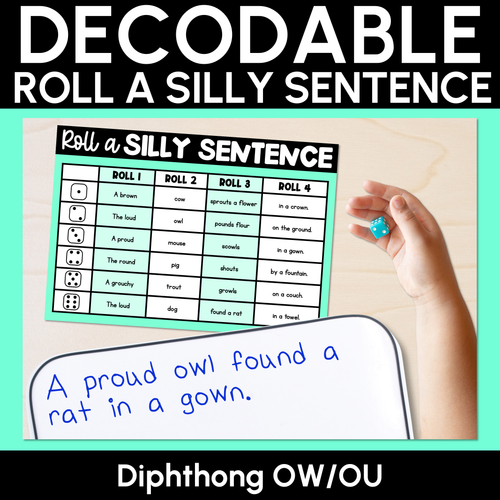 Decodable Sentences with Diphthong OW/OU Words - Roll a Silly Sentence ...