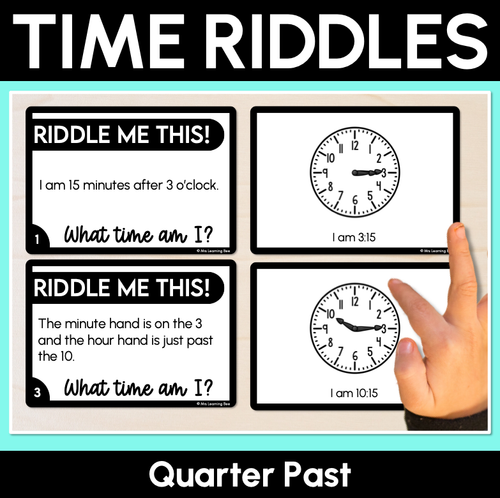 Time Riddles – Quarter Past - Mrs Learning Bee