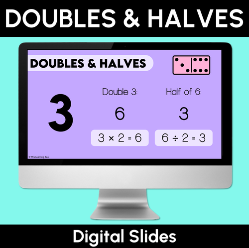 Doubles & Halves - Digital Slides - Mrs Learning Bee