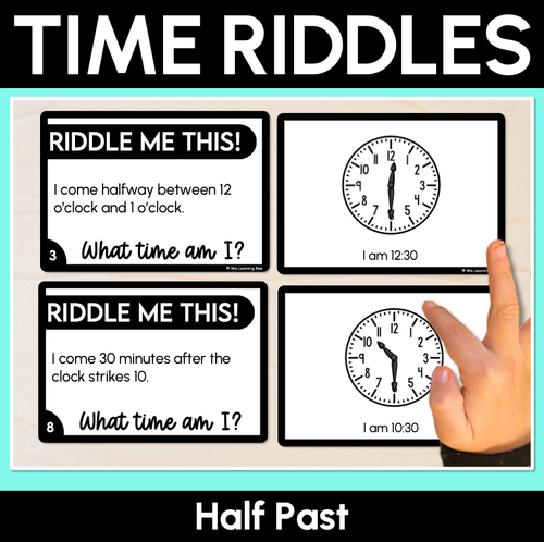 Time Riddles – Half Past - Mrs Learning Bee