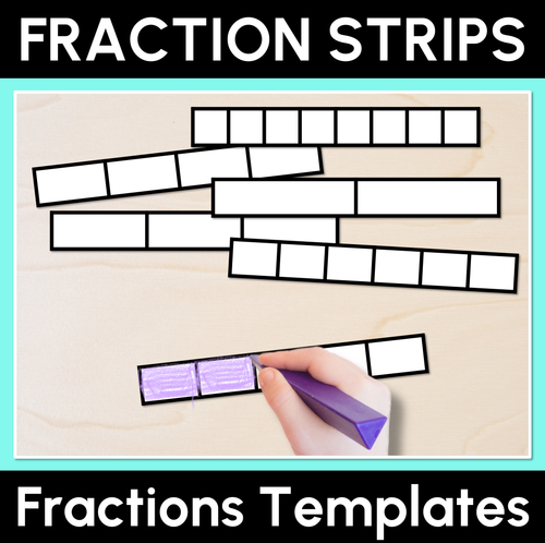 Fraction Strips - Open-ended Fraction Templates - Mrs Learning Bee