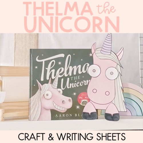 Thelma the Unicorn Book Craft and Writing Sheets - Mrs Learning Bee