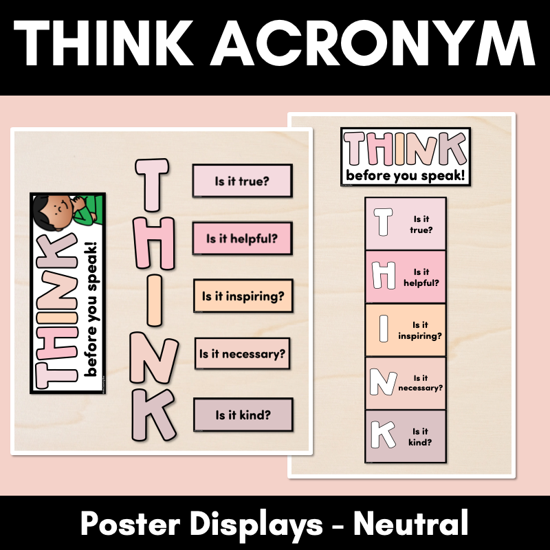 THINK Acronym Posters - Neutral Classroom Decor - Mrs Learning Bee