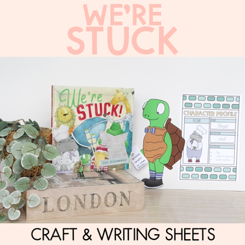 We're Stuck - Craft and Writing Sheets - Book Week 2020 - Mrs Learning Bee