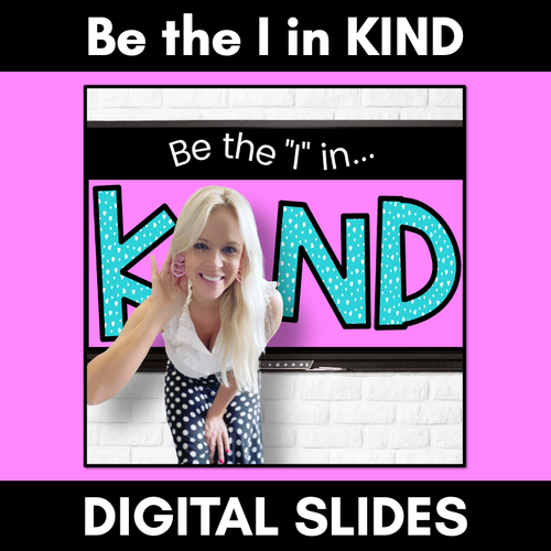 Kindness Digital Display: Be the I in KIND - Mrs Learning Bee